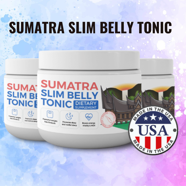 Sumatra Slim Belly Tonic Reviews: A Deep Dive into Weight Management